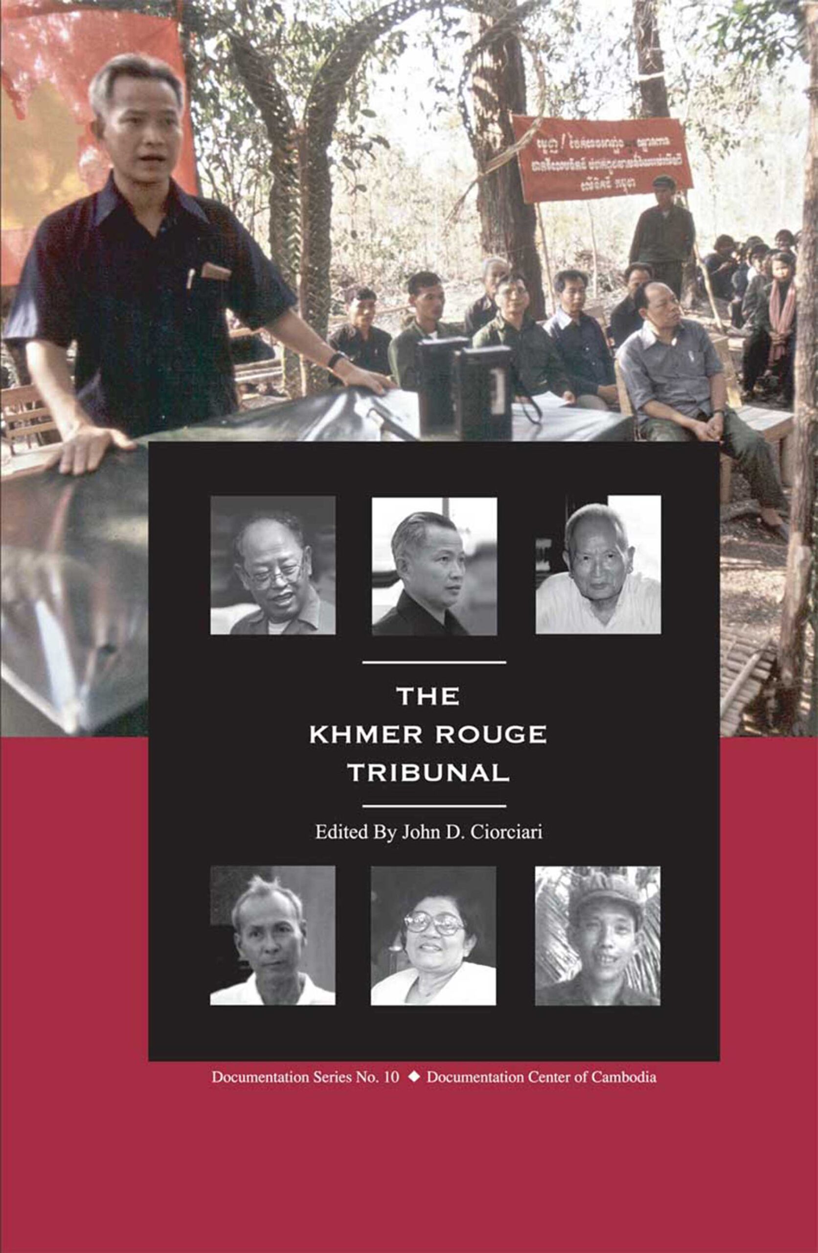 THE KHMER ROUGE TRIBUNAL – Documentation Center of Cambodia